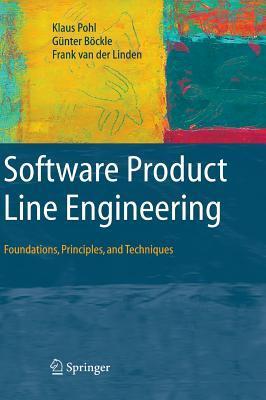 Software Product Line Engineering: Foundations, Principles and Techniques by Klaus Pohl | Goodreads