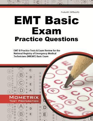 EMT Basic Exam Practice Questions: EMT-B Practice Tests & Review for ...