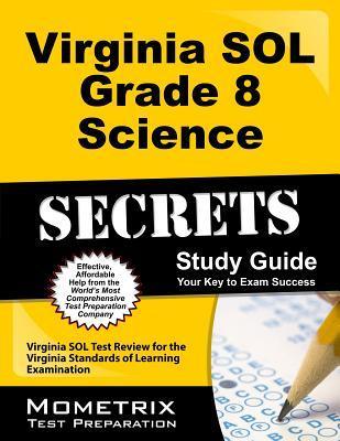 Virginia SOL Grade 8 Science Secrets Study Guide: Virginia SOL Test ...