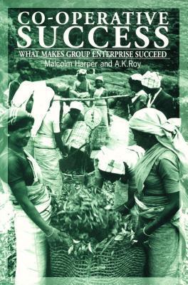 Co-Operative Success: What makes group enterprise succeed by Malcolm ...