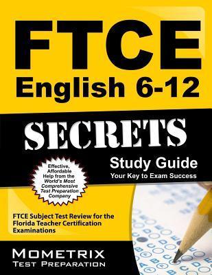 FTCE English 6-12 Secrets Study Guide: FTCE Subject Test Review for the ...