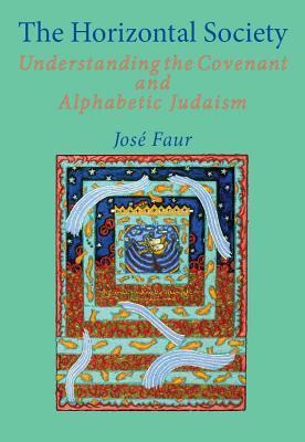 The Horizontal Society (Vol. 2): Understanding the Covenant and ...