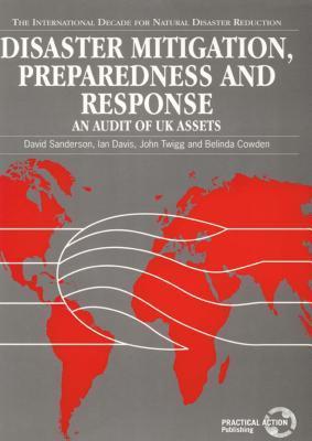 Disaster Mitigation, Preparedness and Response: An audit of UK assets ...