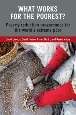 What Works for the Poorest?: Poverty reduction programmes for the world ...