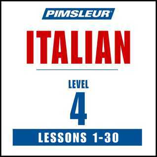 Pimsleur Italian Level 4: Learn to Speak and Understand Italian with ...