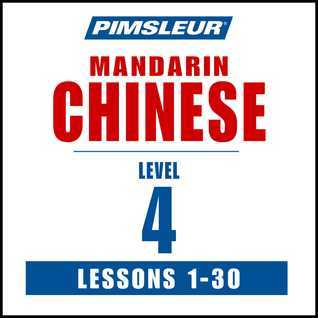 Chinese (Mandarin) Phase 4, Units 1-30: Learn to Speak and Understand ...