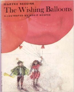 The Wishing Balloons by Maryke Reesink | Goodreads