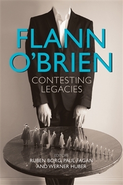 Flann O'Brien: Contesting Legacies by Ruben Borg | Goodreads
