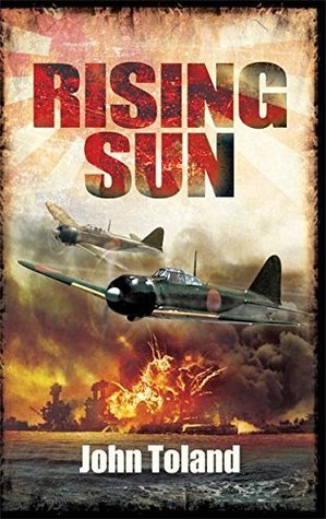 Rising Sun by John Toland | Goodreads