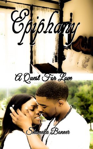 Epiphany, A Quest for Love by Shameka Bonner | Goodreads