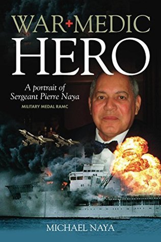 War Medic Hero by Michael Naya | Goodreads