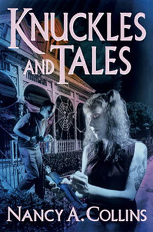 Knuckles & Tales by Nancy A. Collins | Goodreads