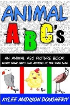 Animal ABC's - An Animal ABC Picture Book by Kylee Madison Dougherty ...