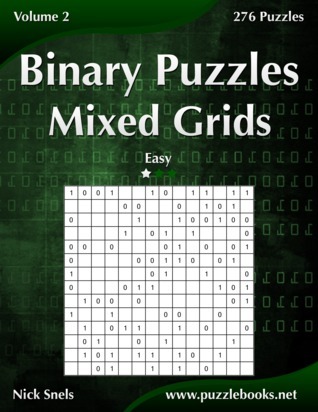 Binary Puzzles Mixed Grids - Easy - Volume 2 - 276 Puzzles by Nick ...