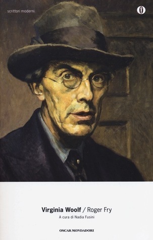Roger Fry by Virginia Woolf | Goodreads