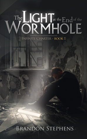 The Light at the End of the Wormhole by Brandon Stephens | Goodreads