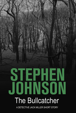 The Bullcatcher by Stephen Johnson | Goodreads