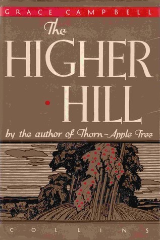 The Higher Hill by Grace Campbell | Goodreads