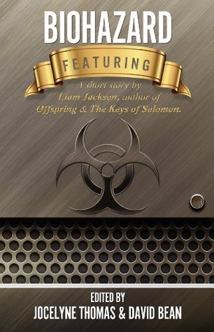 Biohazard by Liam Jackson | Goodreads