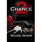 Second Chance (Book #2) by Michael Seaver | Goodreads