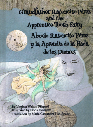 Grandfather Ratoncito Perez and the Apprentice Tooth Fairy: Abuelo ...