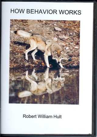 How Behavior Works by Robert William Hult | Goodreads