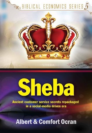 Sheba - Ancient Customer Service Secrets Repackaged In A Social-Media ...