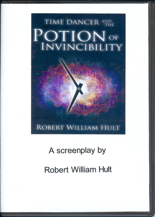 Time Dancer and the Potion of Invincibility Screenplay by Robert ...