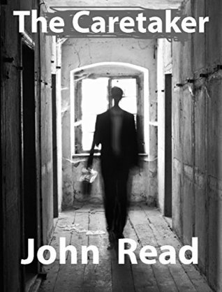 The Caretaker by John A. Read | Goodreads