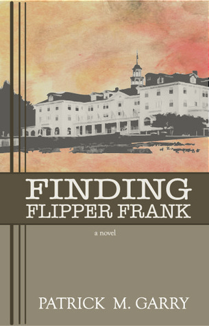 Finding Flipper Frank by Patrick M. Garry | Goodreads