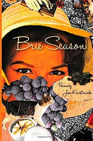 Brie Season by Jen Karetnick | Goodreads