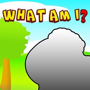 What am I?: Book 15 by Mellissa Molly | Goodreads