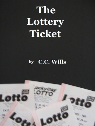 The Lottery Ticket by C.C. Wills | Goodreads