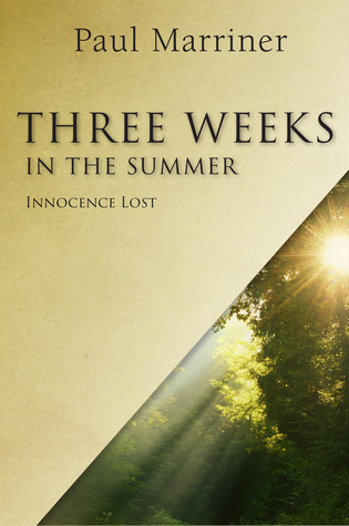 Three Weeks In The Summer by Paul Marriner | Goodreads