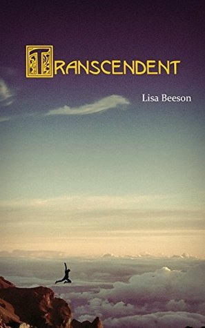 Transcendent (Transcendent Series Book 1) by Lisa Beeson | Goodreads