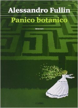 Panico botanico by Alessandro Fullin | Goodreads