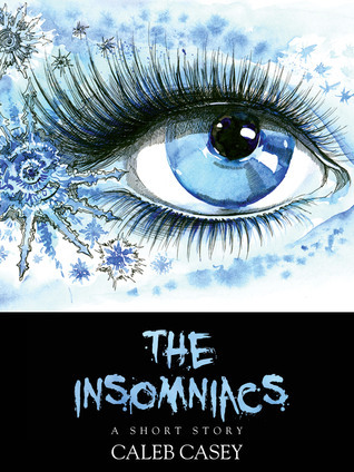 The Insomniacs by Caleb Casey | Goodreads