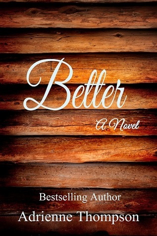 Better by Adrienne Thompson | Goodreads