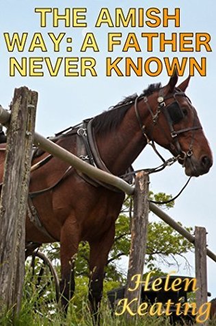 A Father Never Known by Helen Keating | Goodreads