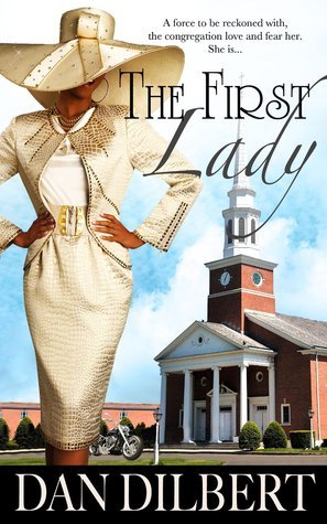 The First Lady by Dan Dilbert | Goodreads