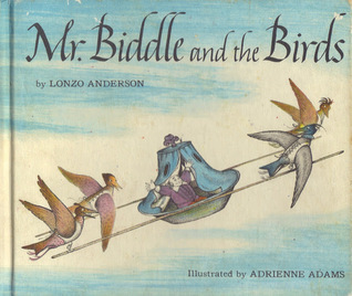 Mr. Biddle and the Birds by John Lonzo Anderson | Goodreads