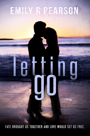 Letting Go (Moving Forward #3) by Emily R. Pearson | Goodreads