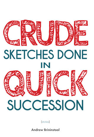 Crude Sketches Done in Quick Succession by Andrew Brininstool | Goodreads