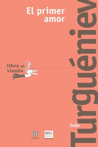 El primer amor by Ivan Turgenev | Goodreads