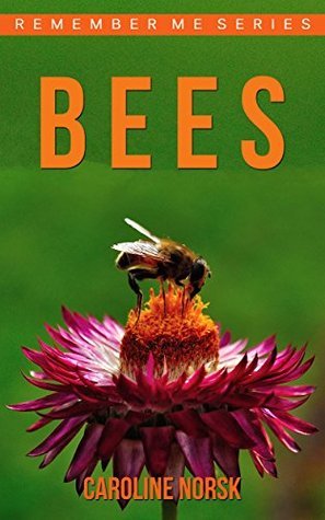 Bees: Amazing Photos & Fun Facts Book About Bees For Kids by Caroline ...