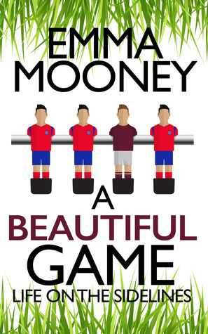 A Beautiful Game by Emma Mooney | Goodreads