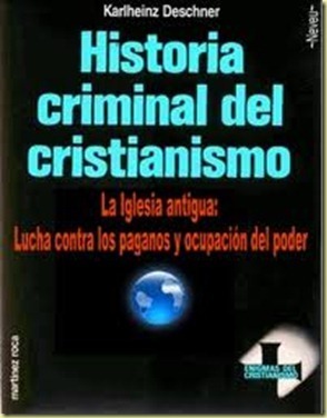 Historia criminal del cristianismo. Tomo 5: La Iglesia antigua. Lucha ...