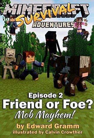Minecraft: Friend or Foe?: Mob Mayhem! by Minecraft Books | Goodreads