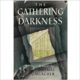 The Gathering Darkness by Thomas Gallagher | Goodreads