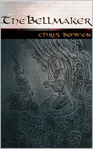 The Bell Maker: A True Seeker's Tale by Chris Bowen | Goodreads